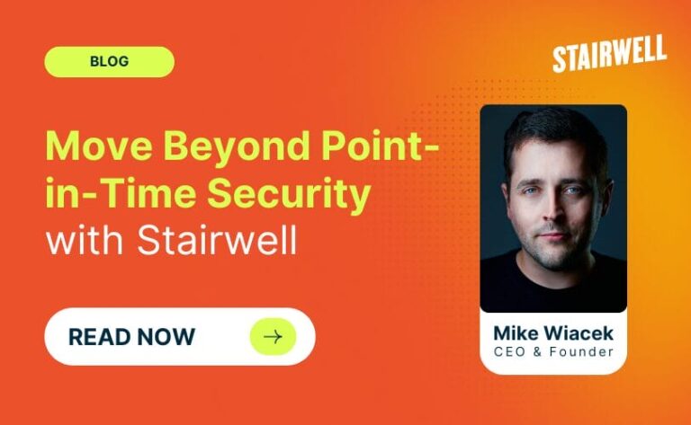 Beyond point-in-time security: Stairwell's approach to continuous ...